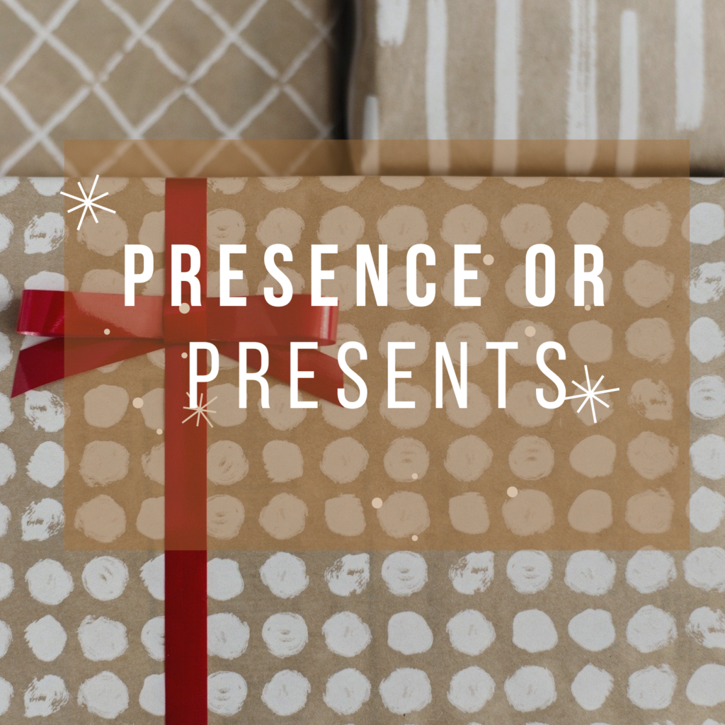 Presence or Presents? - Vicki Znavor