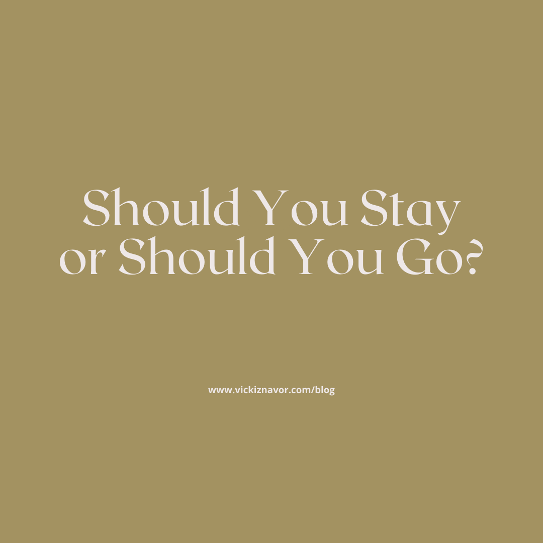 Should You Stay or Should You Go? - Vicki Znavor
